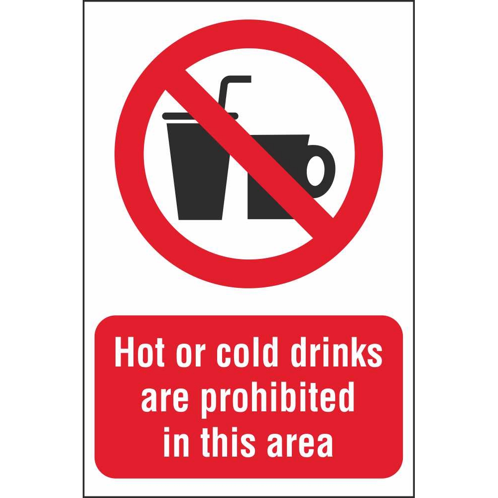 Hot Or Cold Drinks Prohibited Prohibitory Construction Safety Signs