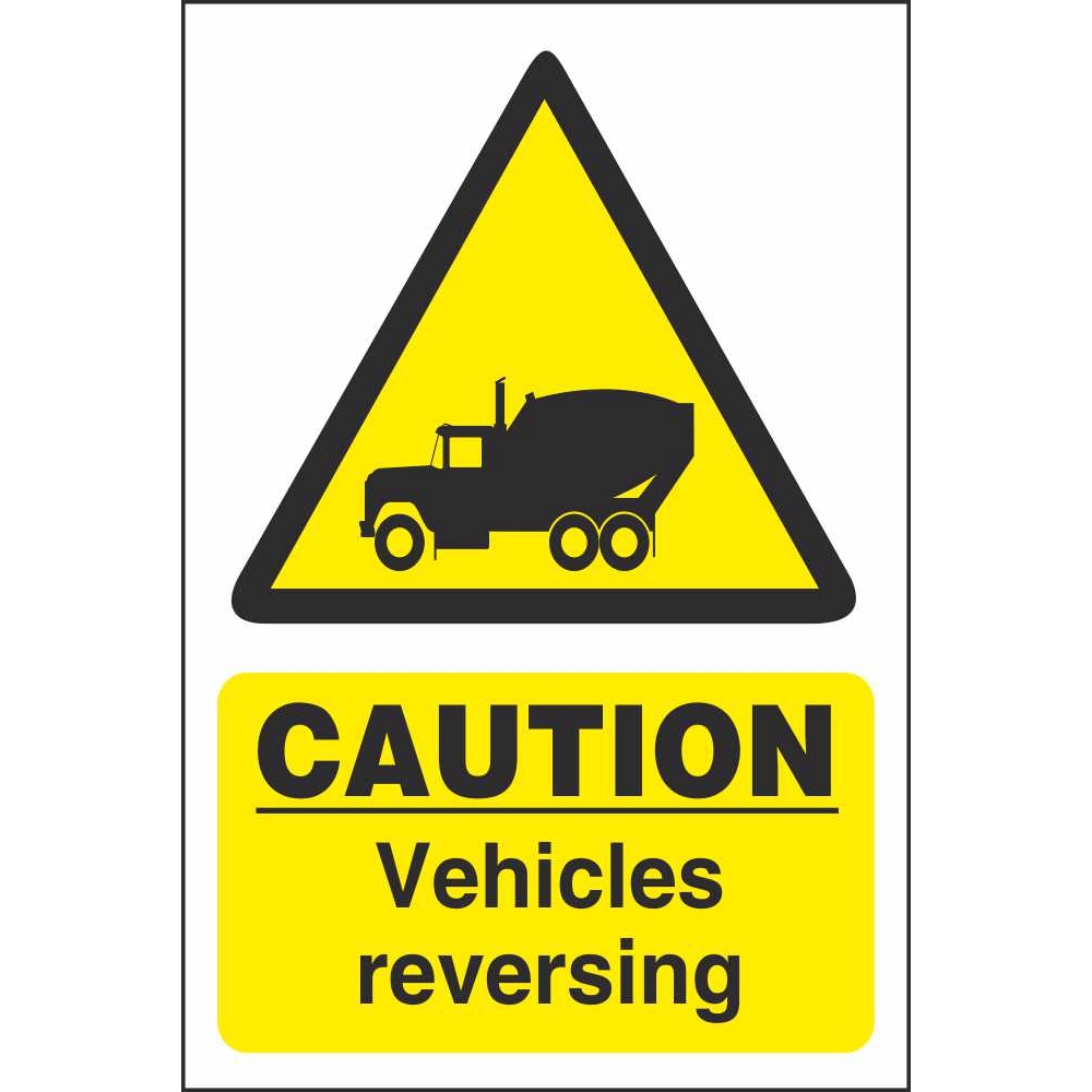 Caution Vehicles Reversing Signs Hazard Construction Safety Signs