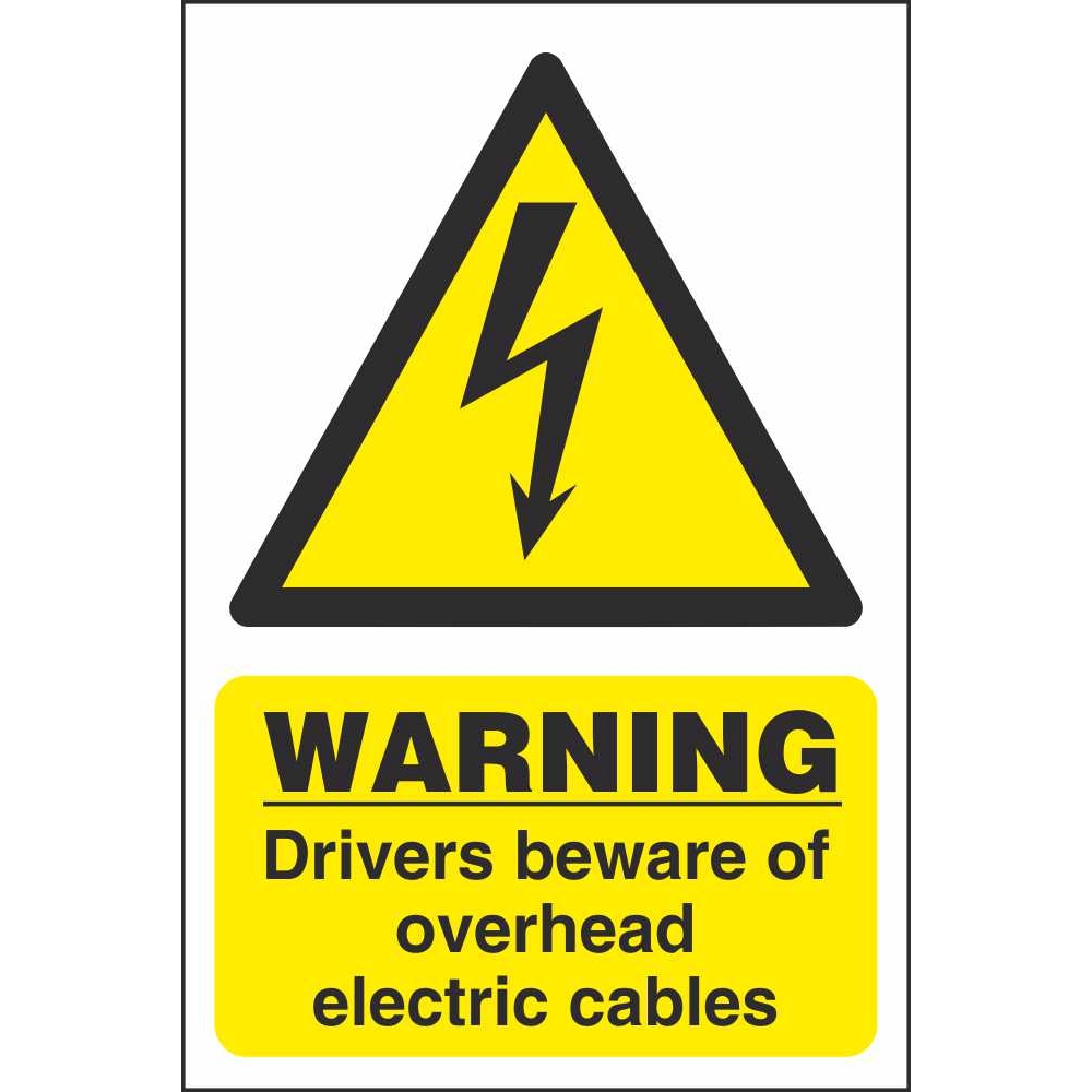 Drivers Beware Overhead Electrical Cables Electrical Warning Signs