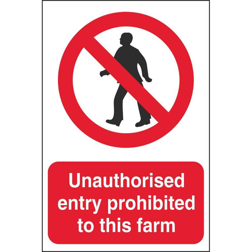Unauthorised Entry Prohibited Signs | Prohibitory Farm Safety Signs