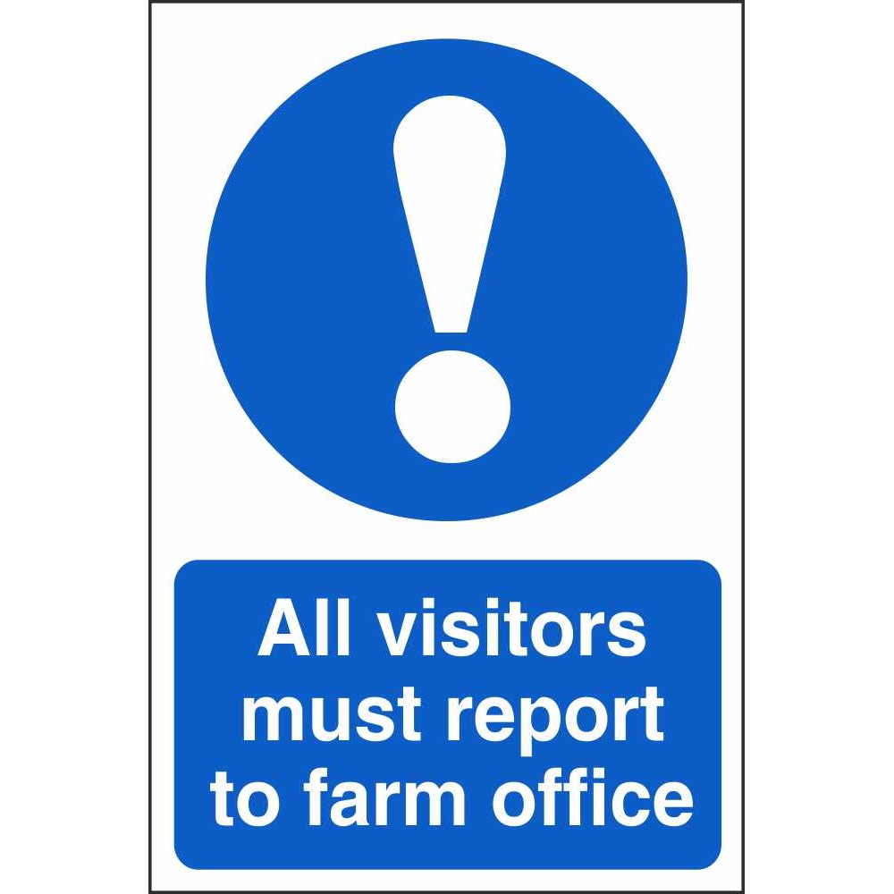 All Visitors Must Report To Farm Office Mandatory Farm Safety Signs