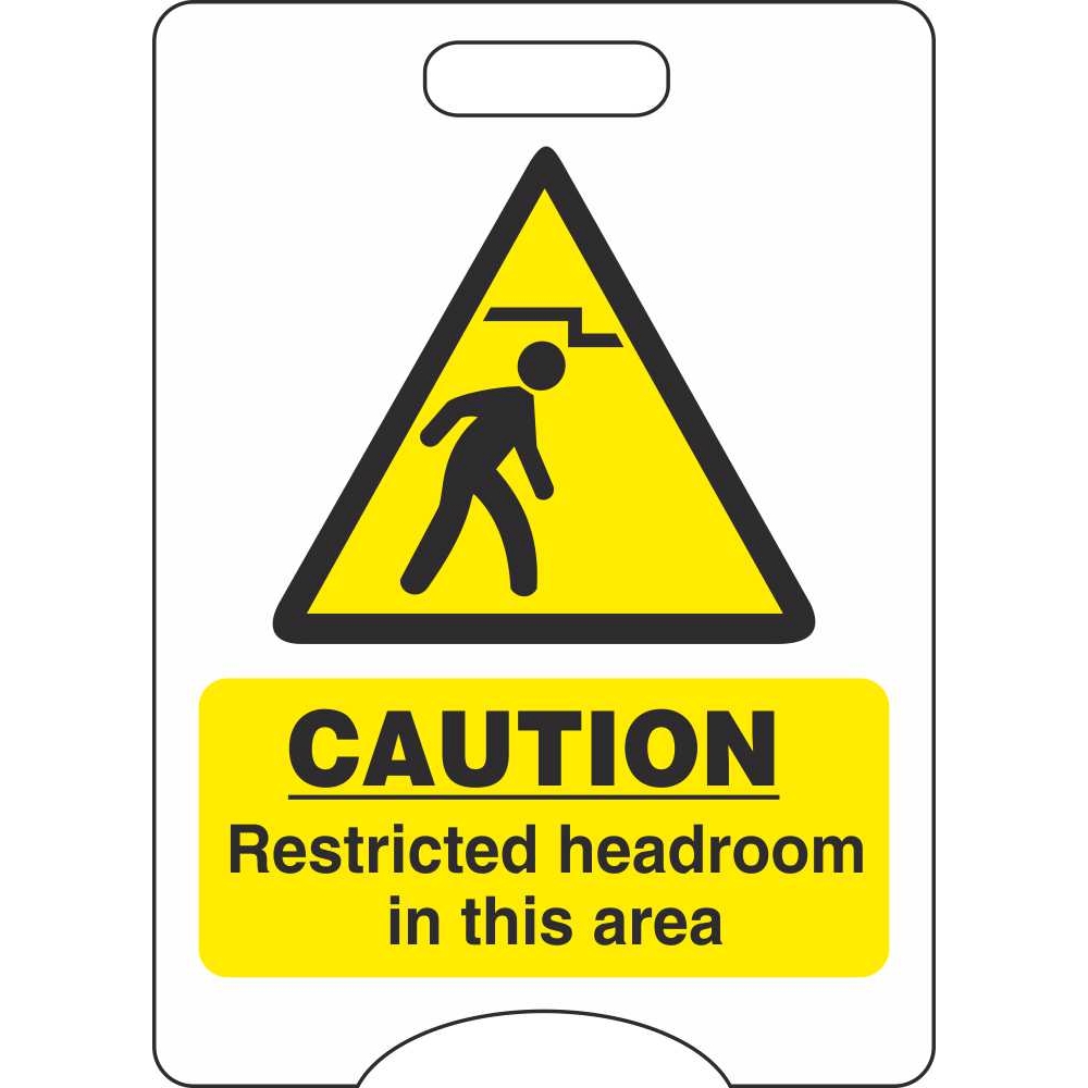 Caution Restricted Headroom In This Area Free Standing Hazard Signs