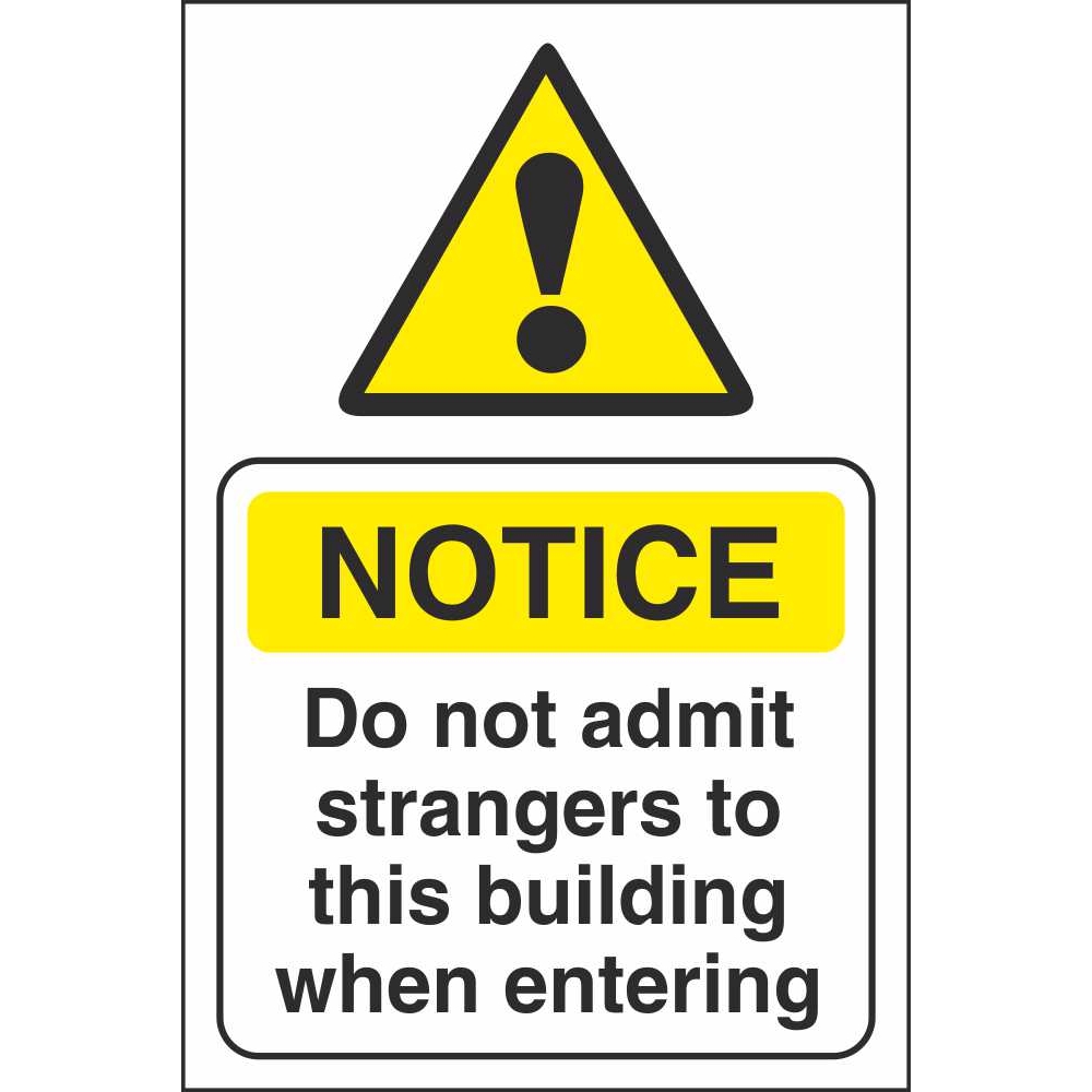 Do Not Admit Strangers When Entering Security Security Notice Signs