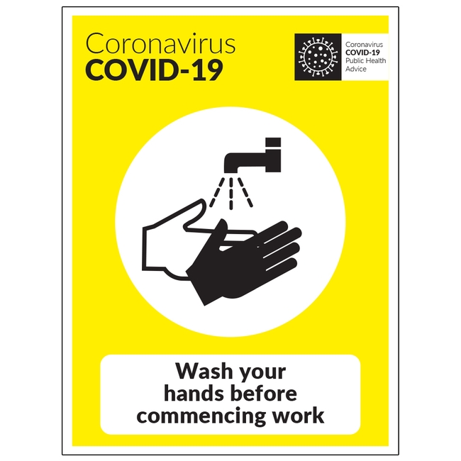 COVID-19 Wash Your Hands Before Commencing Work Sign