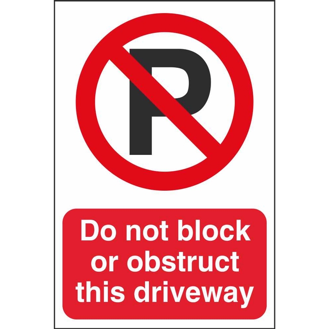 Do Not Block Or Obstruct This Driveway Prohibitory Car Park Signs