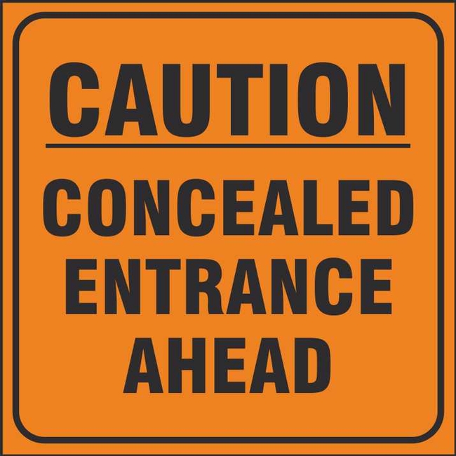 Caution Concealed Entrance Signs | Construction Traffic Safety Signs