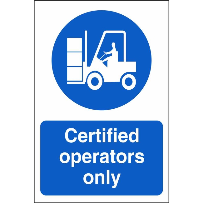 Certified Forklift Operators Only Mandatory Workplace Safety Signs