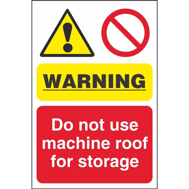 Warning Do Not Use Machine Roof For Storage Machine Safety Signs