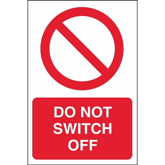 Do Not Switch Off Signs | Workplace Machine Safety Signs Ireland