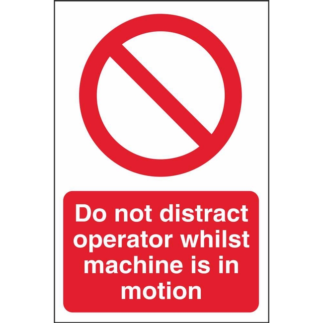 Do Not Distract Operator While Machine Is In Motion Workplace Machine ...