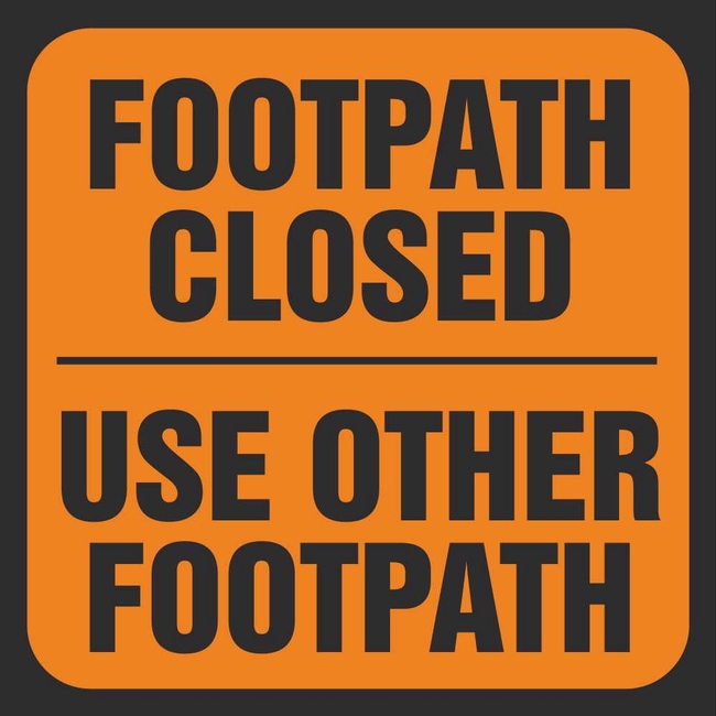 Footpath Closed Use Other Footpath Signs | Traffic Management Signs