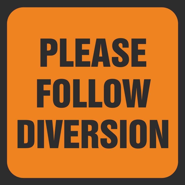 Please Follow Diversion Signs | Road Traffic Management Signs Ireland