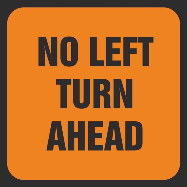 No Left Turn Ahead Signs | Road Traffic Management Signs Ireland
