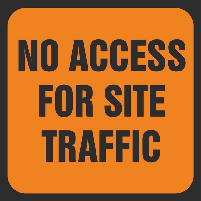 No Access For Site Traffic Road Traffic Management Safety Signs