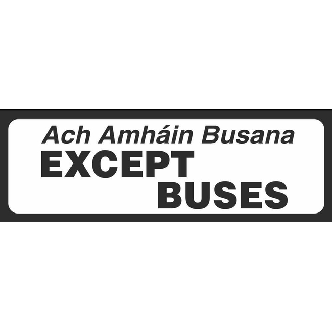 P 050 Exceptions | Supplementary Road Safety Signs Ireland | PD Signs