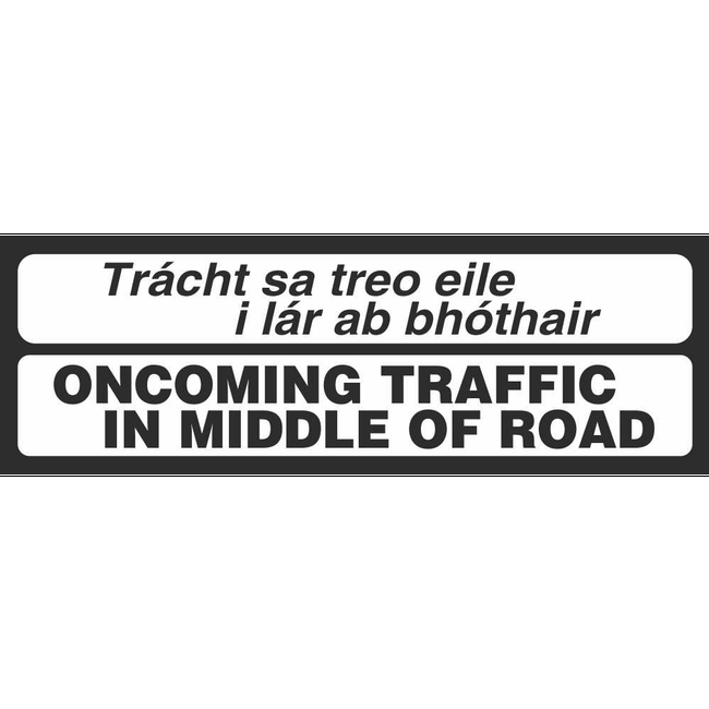 P 060 Oncoming Traffic | Supplementary Road Safety Signs Ireland