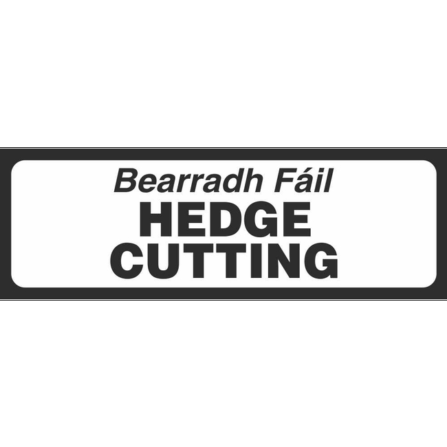 P 082e Hedge Cutting | Supplementary Road Safety Signs Ireland