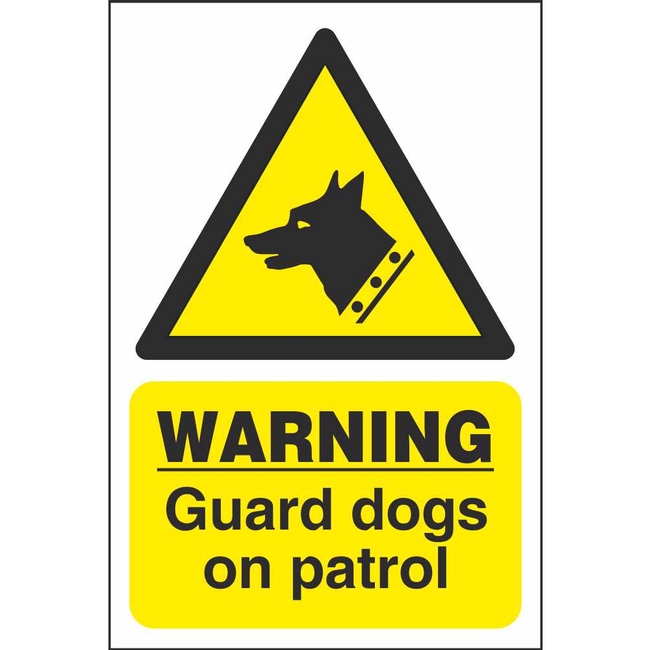 Warning Guard Dogs On Patrol Signs | Warning Security Safety Signs